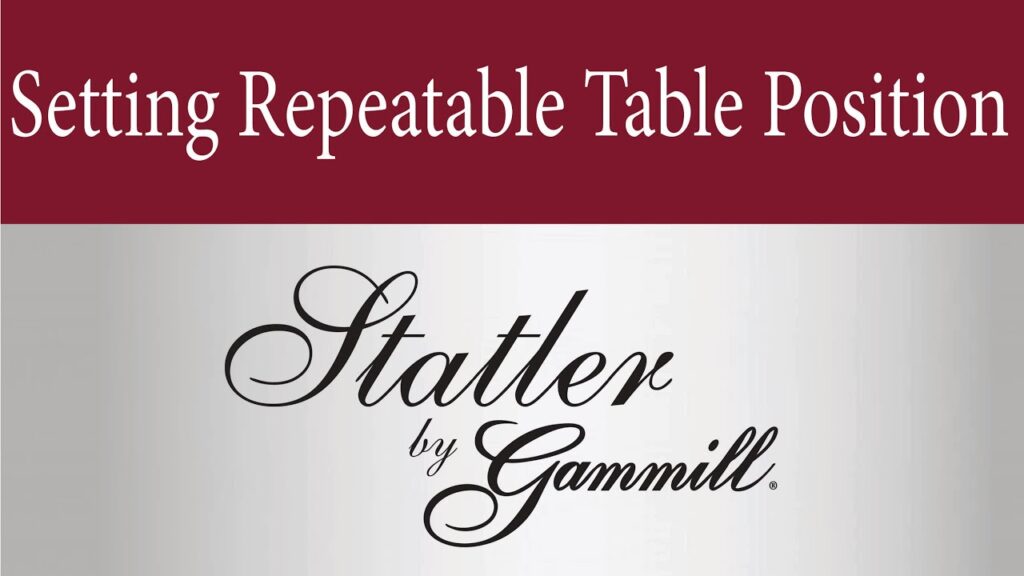 Setting Repeatable Table Position | Gammill, Inc
