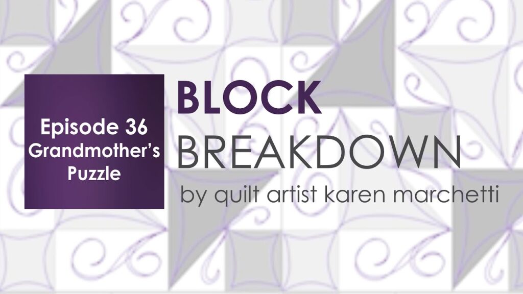 Block Breakdown – Grandmother’s Puzzle | Gammill, Inc